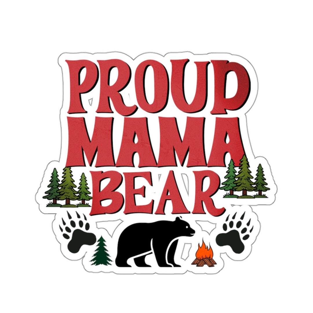 Proud Mama Bear Kiss-cut Stickers Decals for Laptops Hydroflask Decal ...