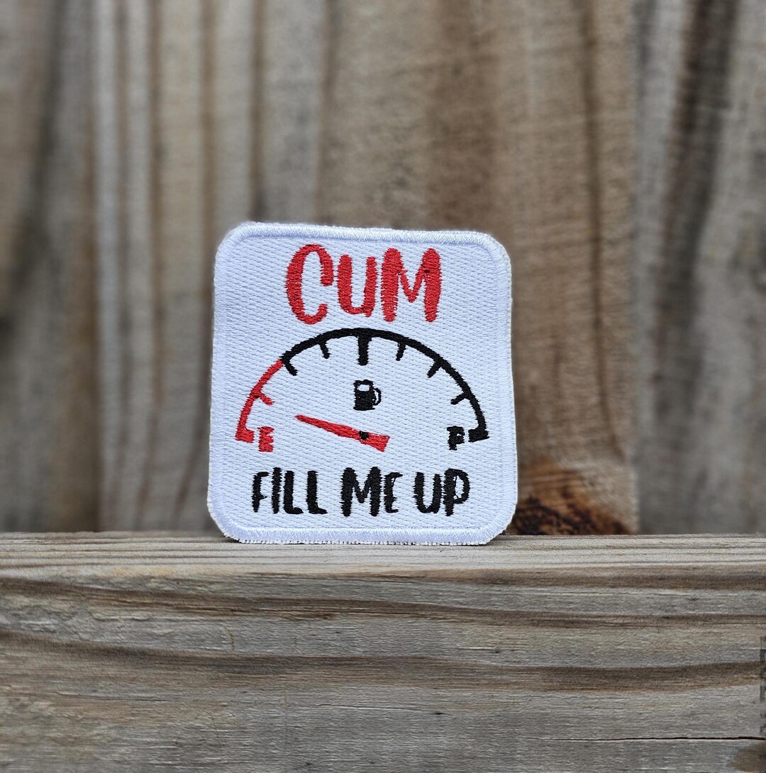 CUM Fill Me up Patch, Funny Meme Iron on Patch - Etsy