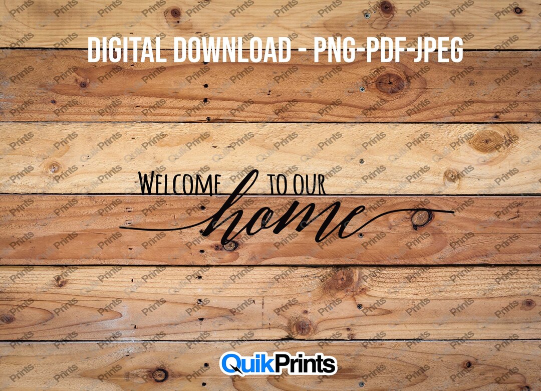 Welcome to Our Home Cursive Text Digital Download PNG, Jpeg and PDF ...