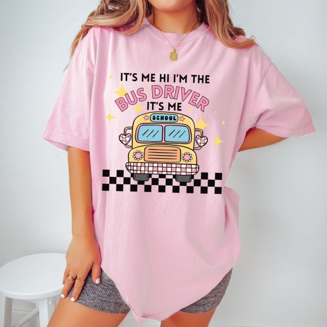 It's Me Hi I'm the Bus Driver It's Me Shirt | School Bus Driver | Retro ...