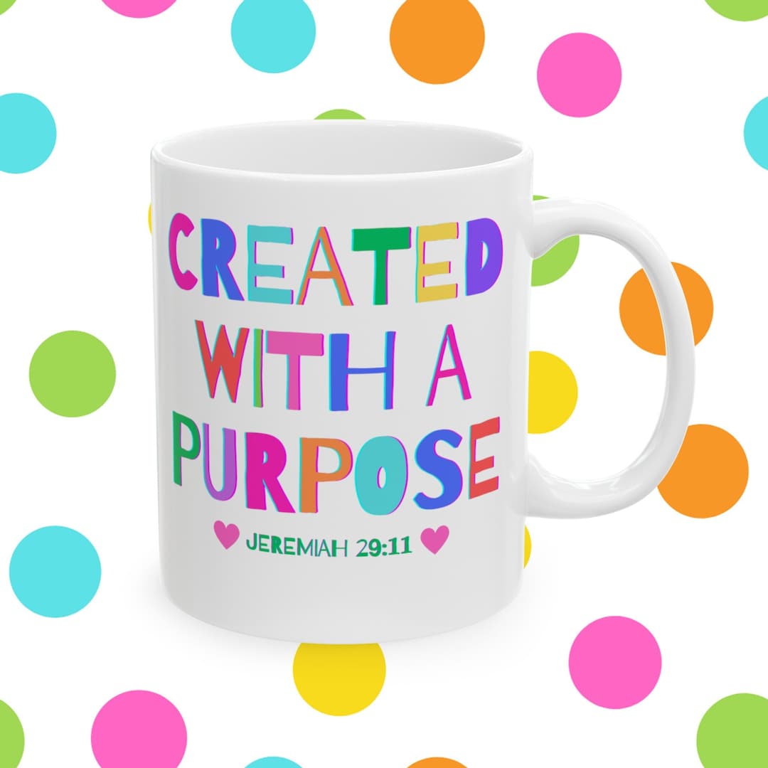 Christian Coffee Cups Created With A Purpose Scripture Ceramic Mug 11oz ...