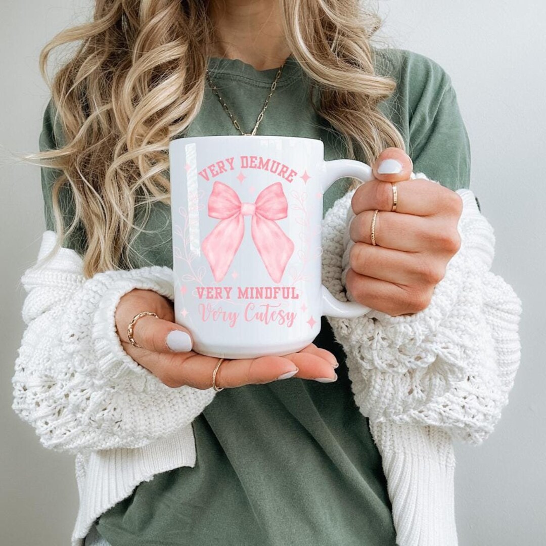 Very Demure Mug Preppy Girl Coffee Mug Very Mindful Very Cutesy Very ...
