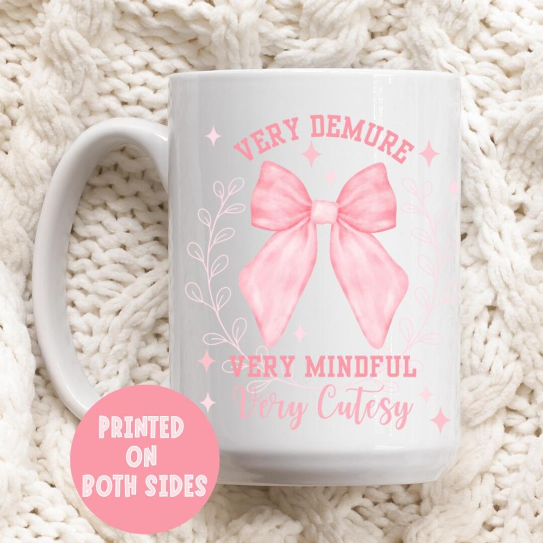 Very Demure Mug | Preppy Girl Coffee Mug | Very Mindful Very Cutesy ...