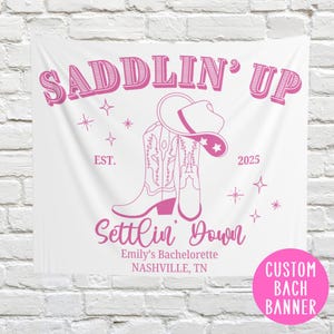Custom Saddlin' up Bachelorette Banner, Bach Party Decor, Country ...