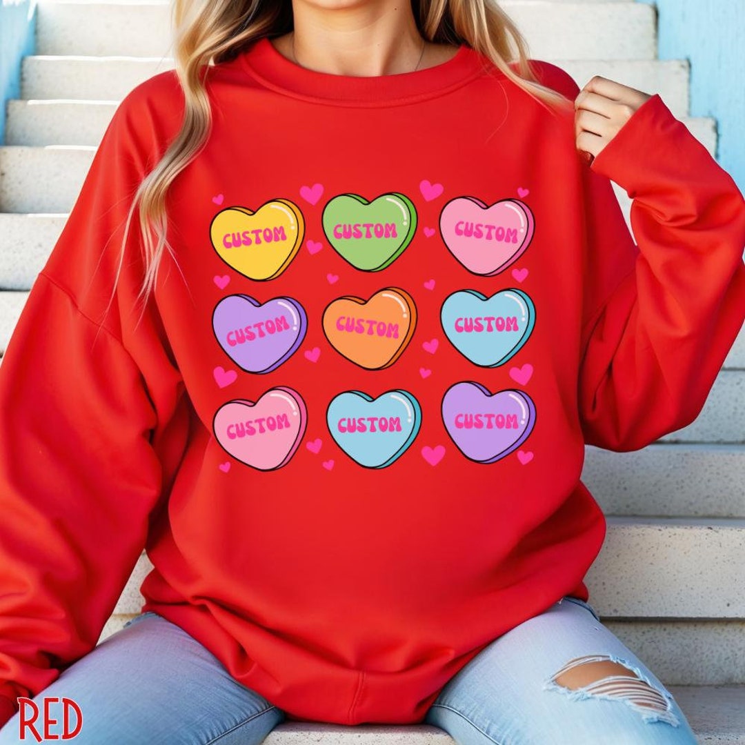 Custom Conversation Candy Hearts Valentine Sweatshirt, Custom ...