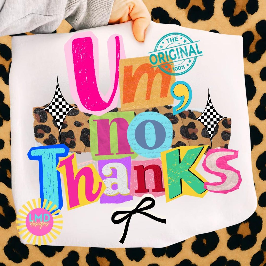 Um No Thanks PNG, Preppy Girl Png, Funny Png, Girly Shirt Design ...