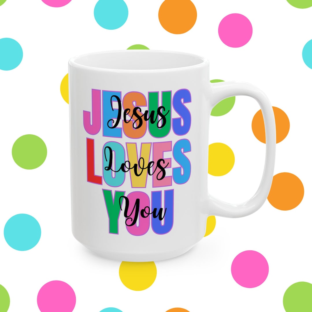 Jesus Loves You Christian Coffee Mug Christian Mug Bible Verse Mug ...
