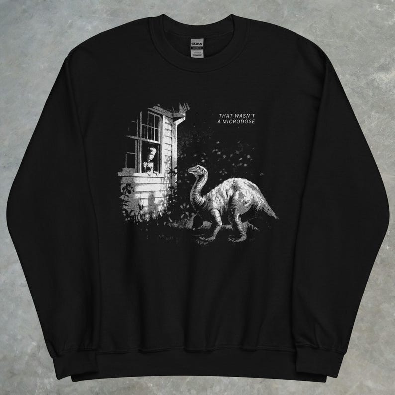 That Wasn't a Microdose, Dinosaur Vintage Sweatshirt Festival Outfit ...