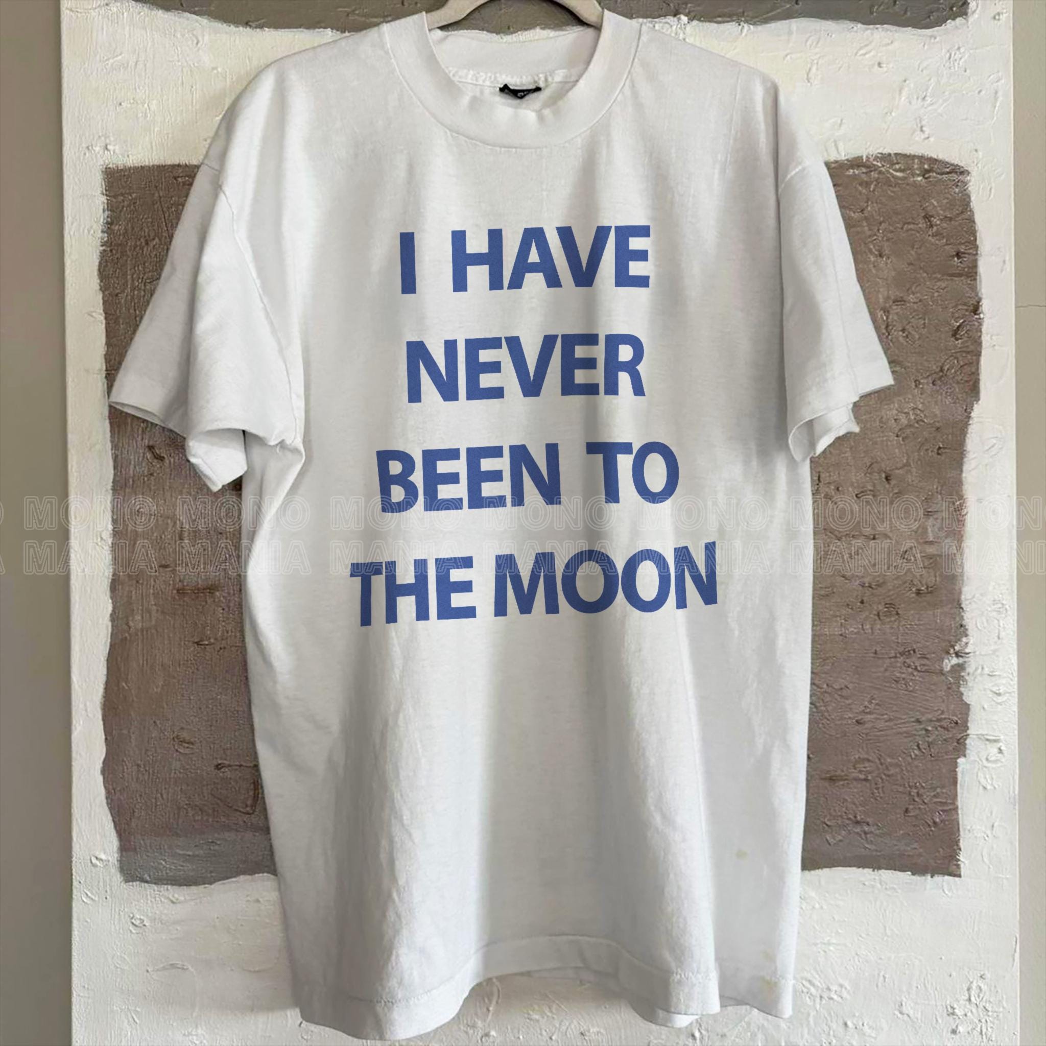 I Have Never Been to the Moon Shirt Tshirt Sweatshirt Hoodie - Etsy