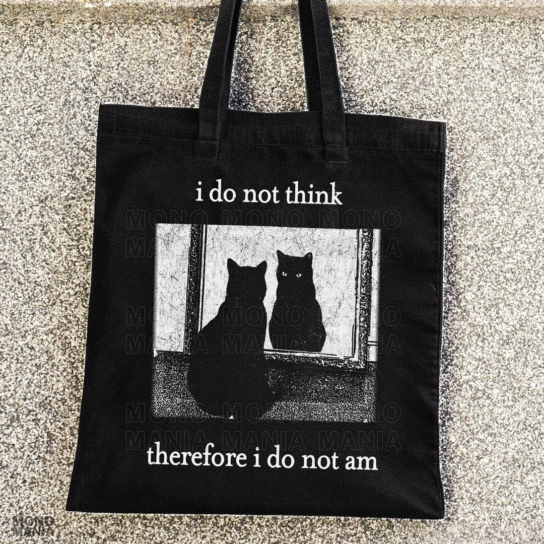 I Do Not Think Therefore I Do Not Am, Funny Cat Tote Bag, Grunge Tote ...