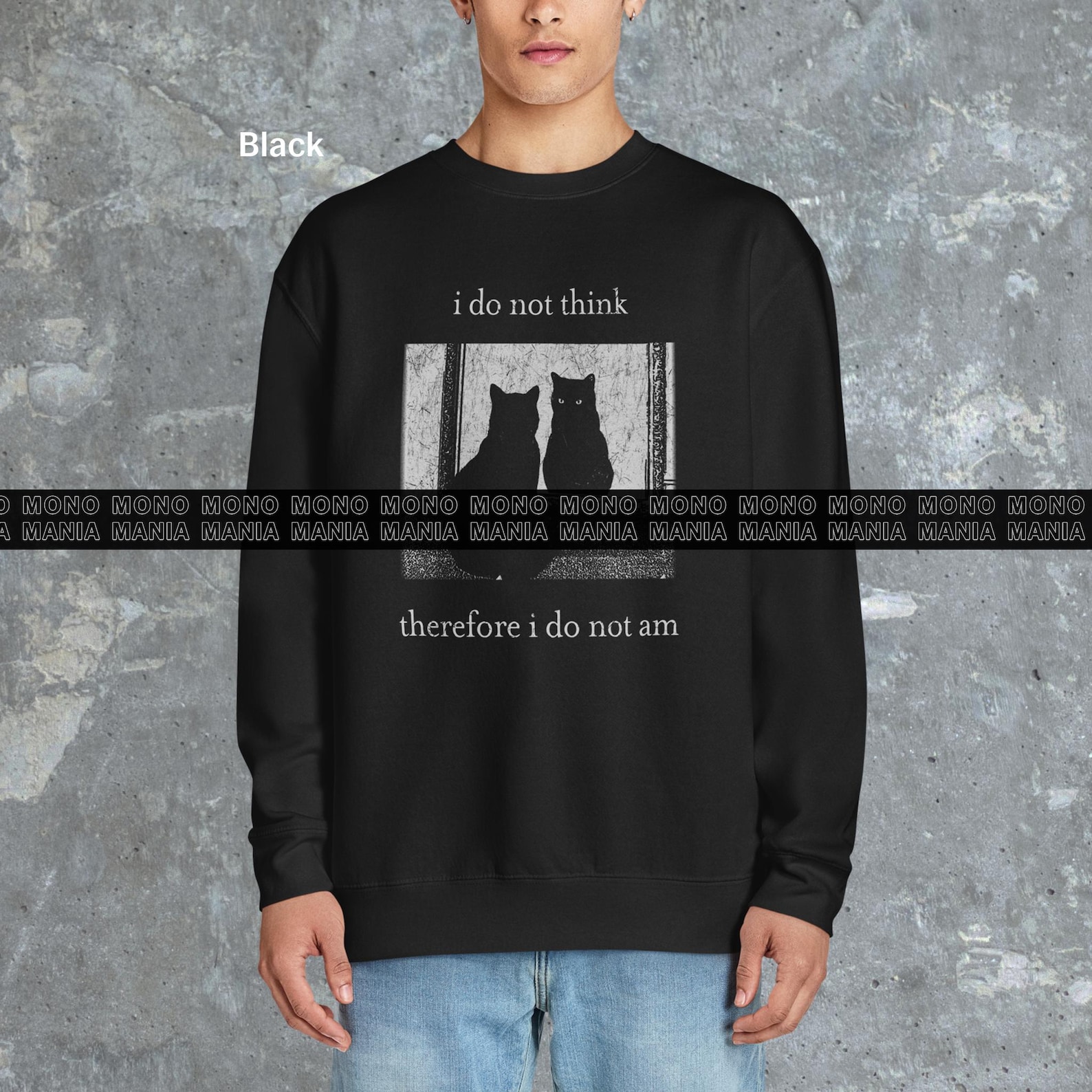 I Do Not Think Therefore I Do Not Am, Funny Cat Sweatshirt, Grunge ...