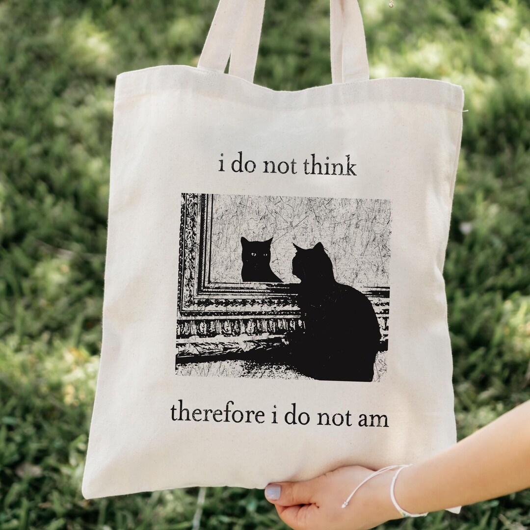 I Do Not Think Therefore I Do Not Am, Funny Cat Tote Bag, Grunge Tote ...