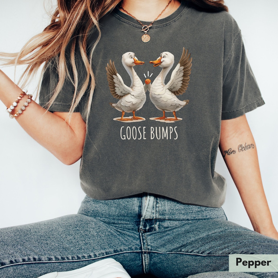 Goose Bumps Comfort Colors® Tshirt Silly Goose T-shirt Goose Lover Tee ...