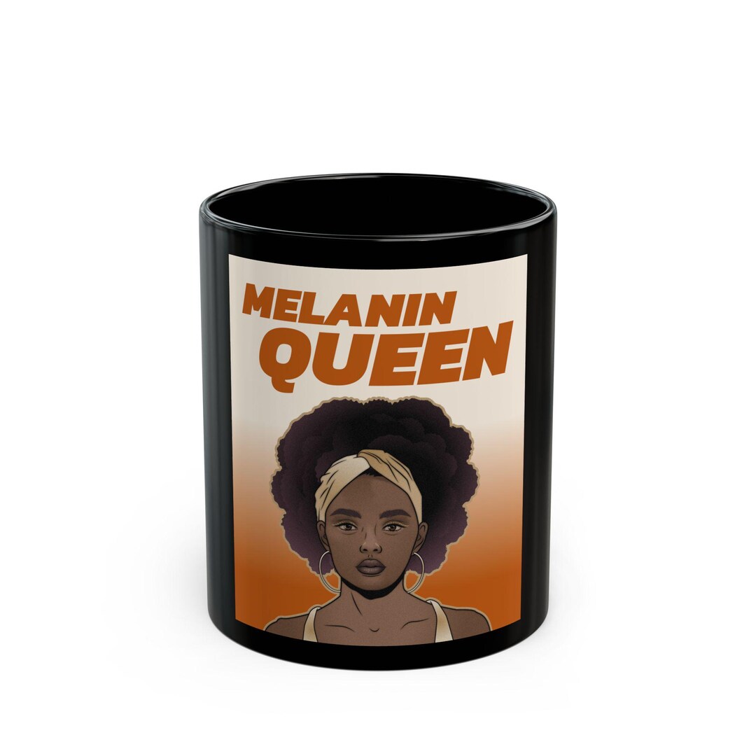 Melanin Queen Mug, Black Coffee Cup, Empowering African American Tea ...