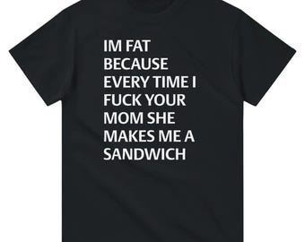 I'M FAT BECAUSE - Etsy