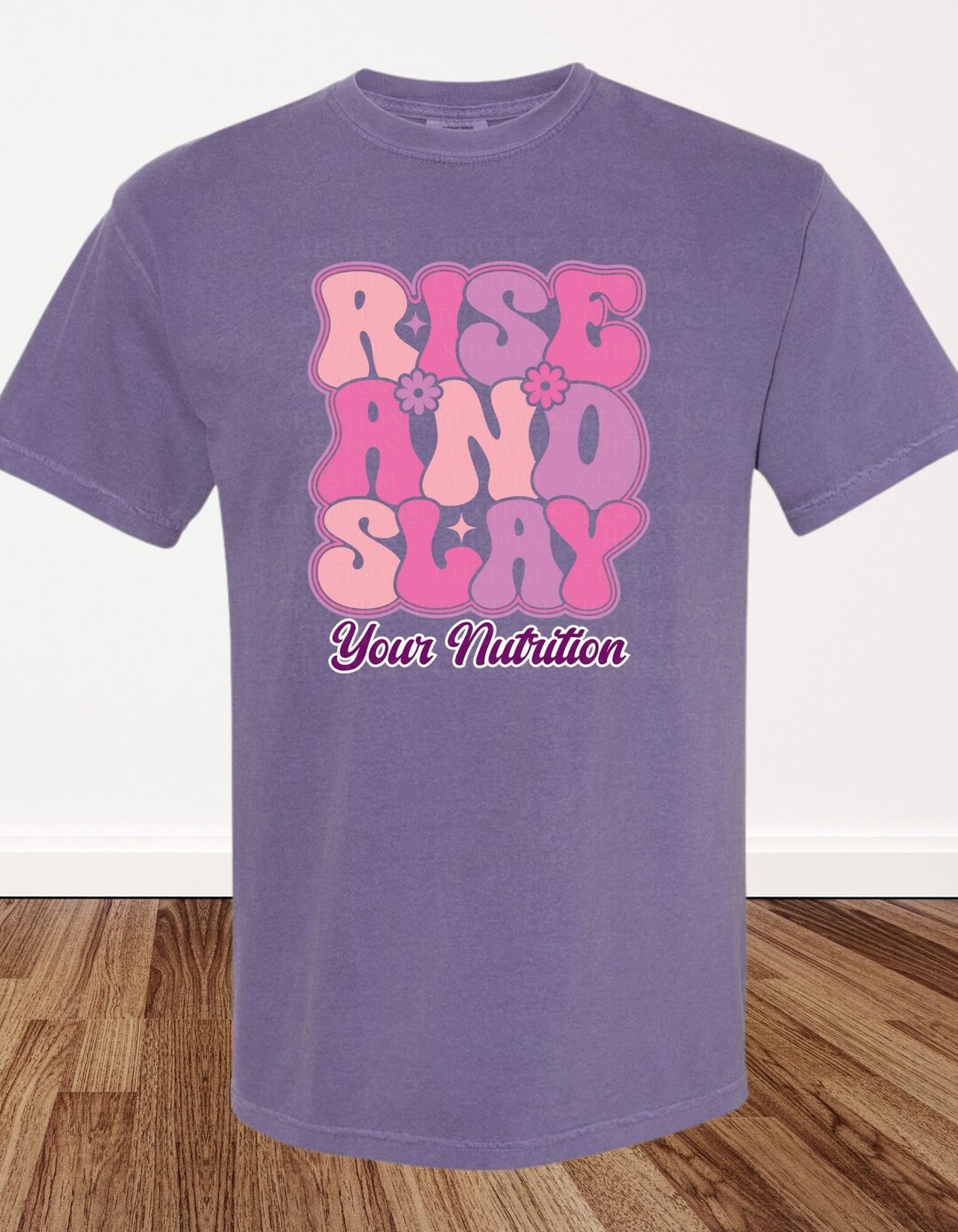 CUSTOM Rise and Slay Nutrition Club Shirt comfort Colors Personalize ...