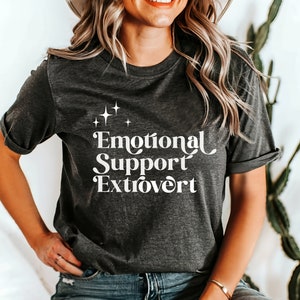 Emotional Support Extrovert T-shirt. Extrovert Shirt. Introvert ...