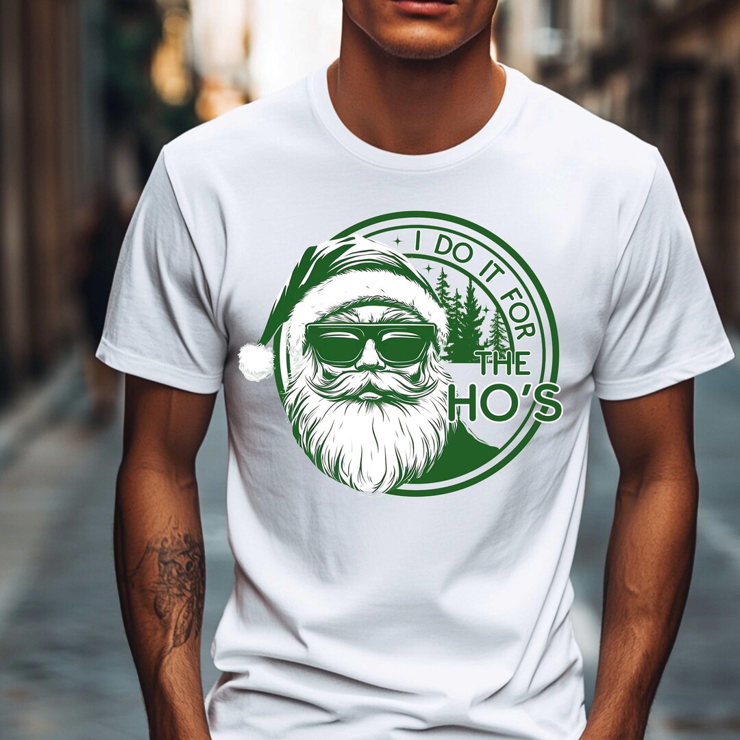 Funny Santa Face Shirt I Do It for the Ho's Rude Christmas Sweatshirt ...