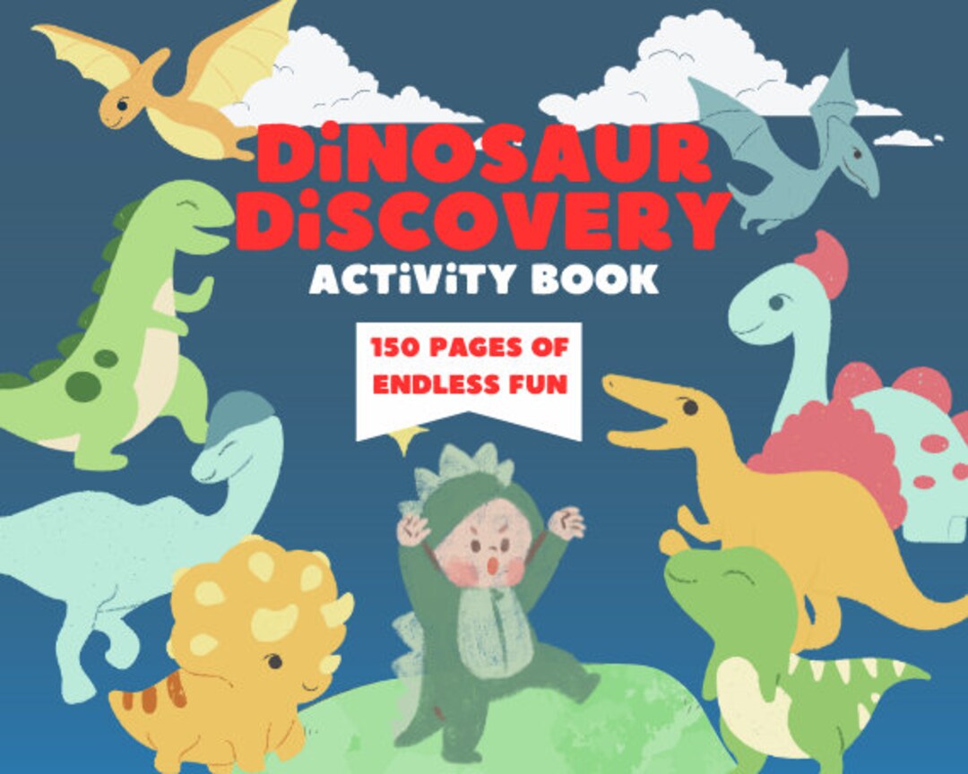 Dino Discovery Activity Kit: 120 Pages of Prehistoric Fun Activity Book ...