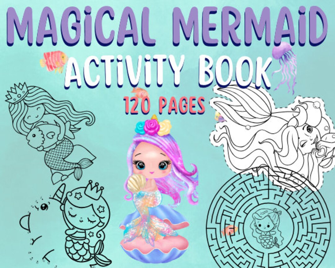 120 Pages Magical Mermaid Activity Book: Mermaid Coloring Book ...