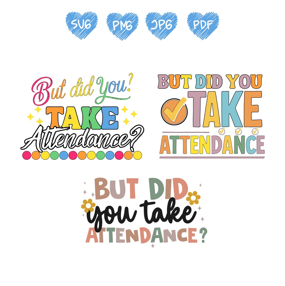 Quirky Yet, Did You Mark Attendance? Funny Attendance Fan Digital PNG ...
