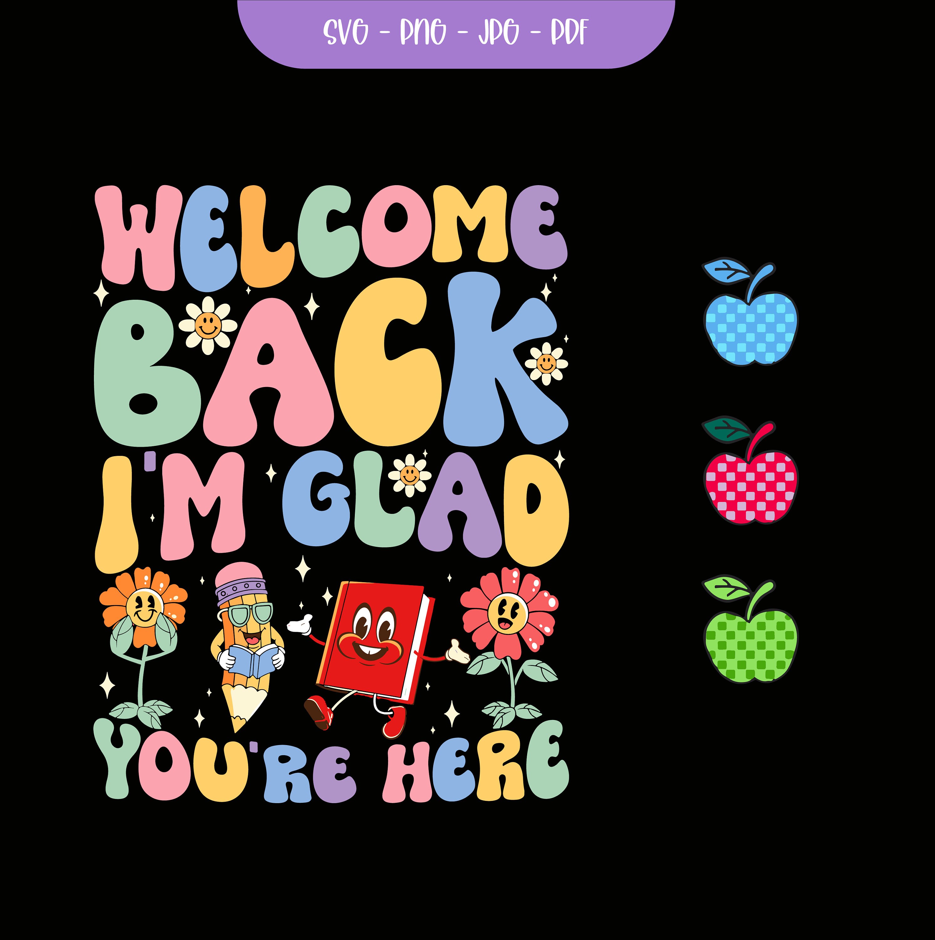 Welcome Back I'm Glad You're Here Svg Png Pdf, Teacher Life Svg, Back ...