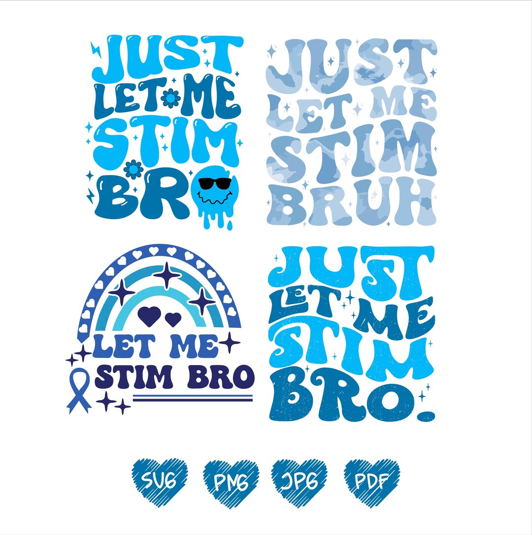 Just Let Me Stim Bro Png, Autism Awareness Png, Autism Support Png ...