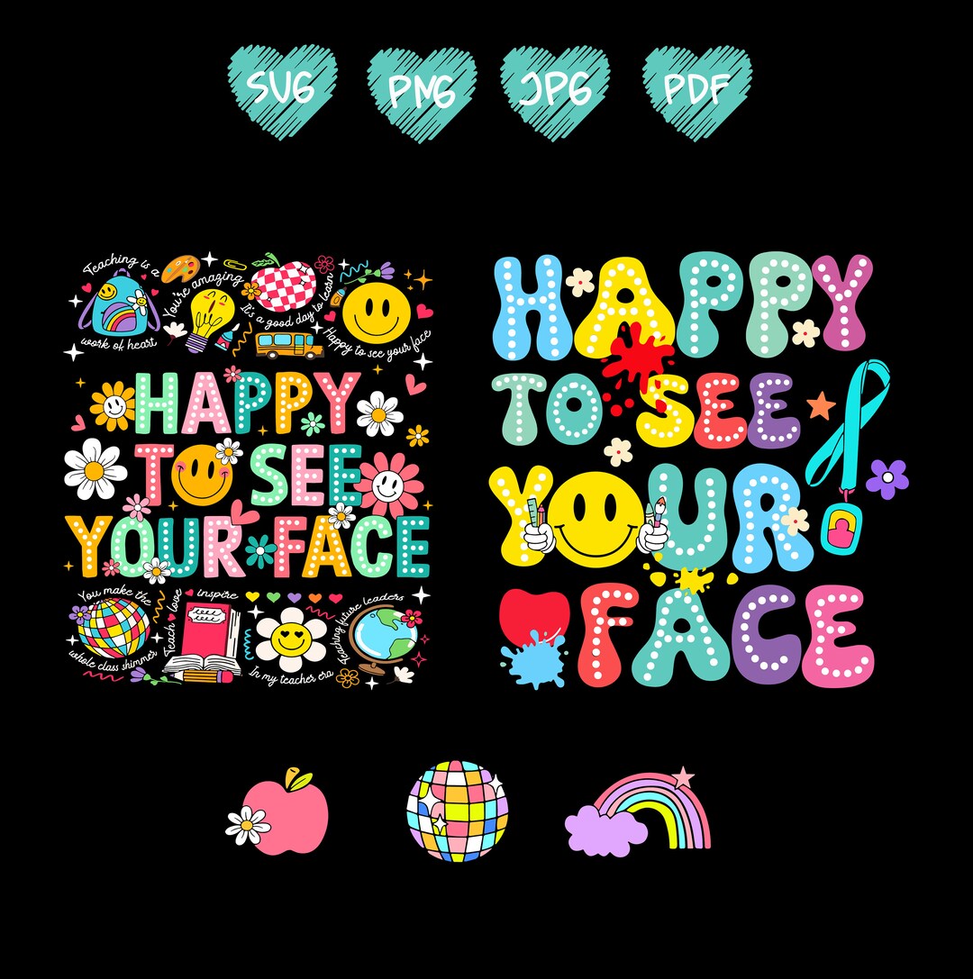 Happy to See Your Face PNG SVG, First Day of School, Hello School ...