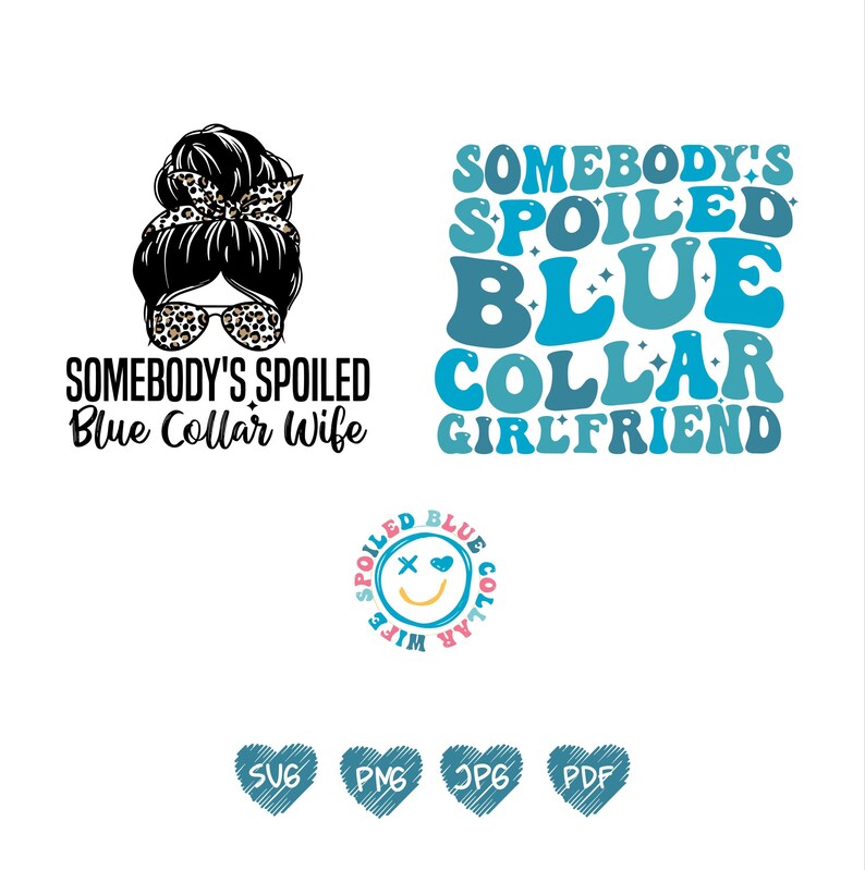 Spoiled by My Blue Collar Man Png Svg, Funny Blue Collar Png,some Body ...
