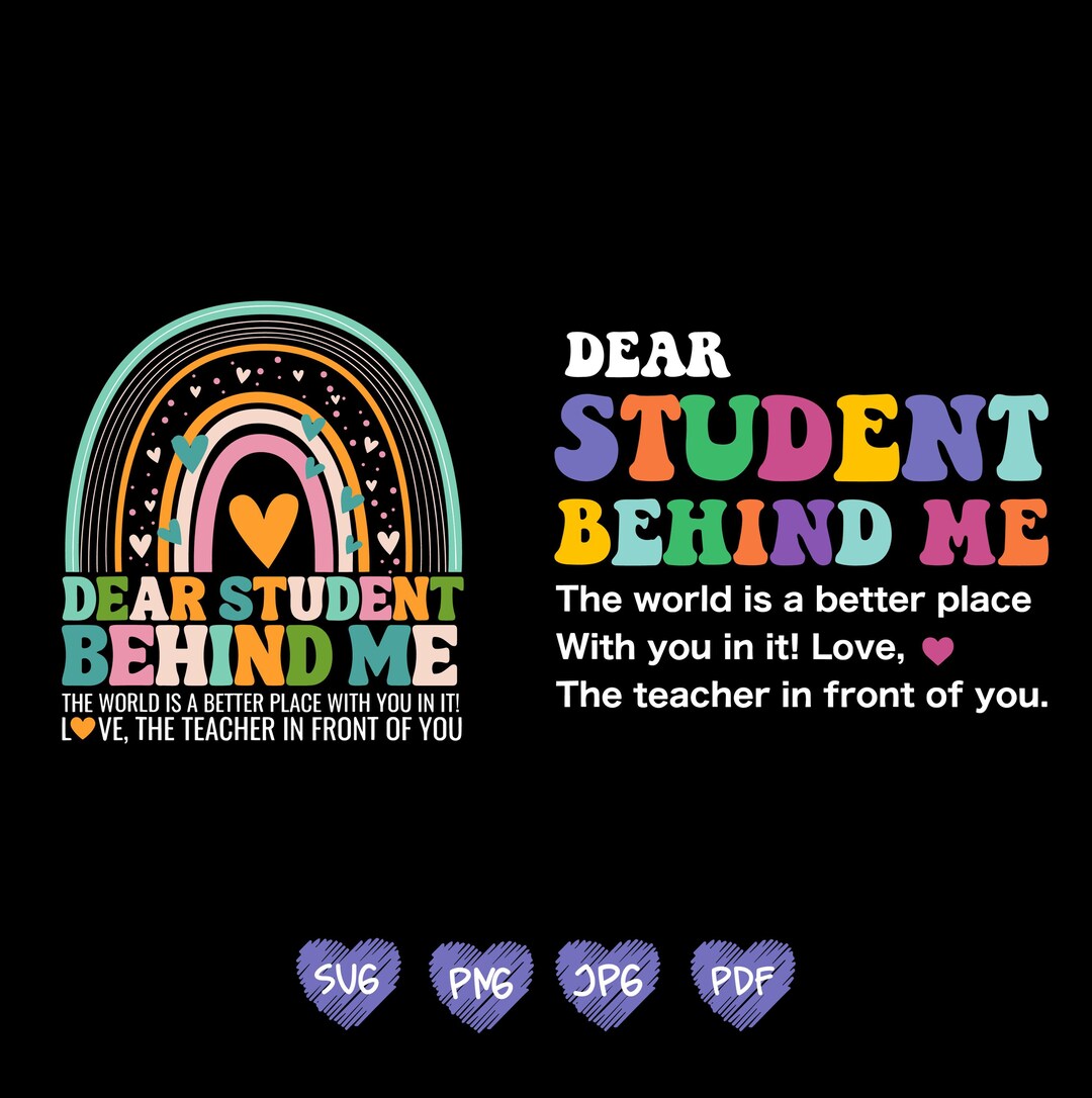 Dear Student Behind Me Png Svg, Inspirational Teacher, Teacher ...