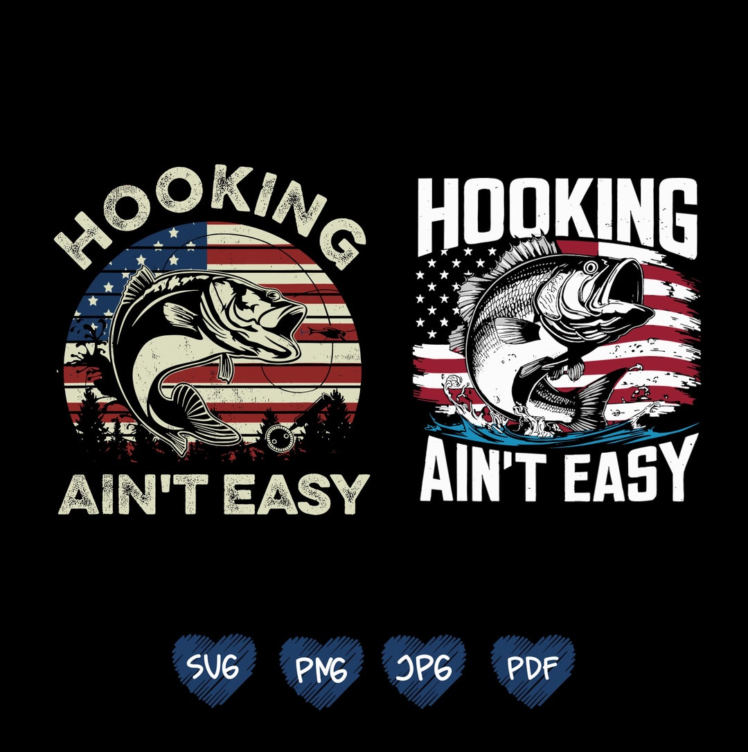 Hooking Ain't Easy Svg Png, Funny Retro Fishing Meme Graphic Printable ...