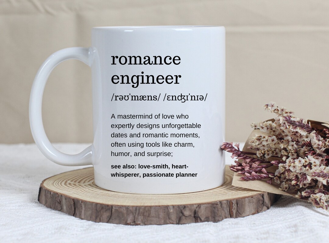 Dictionary Defenition Mug: romance Engineer, Humorous & Heartfelt ...