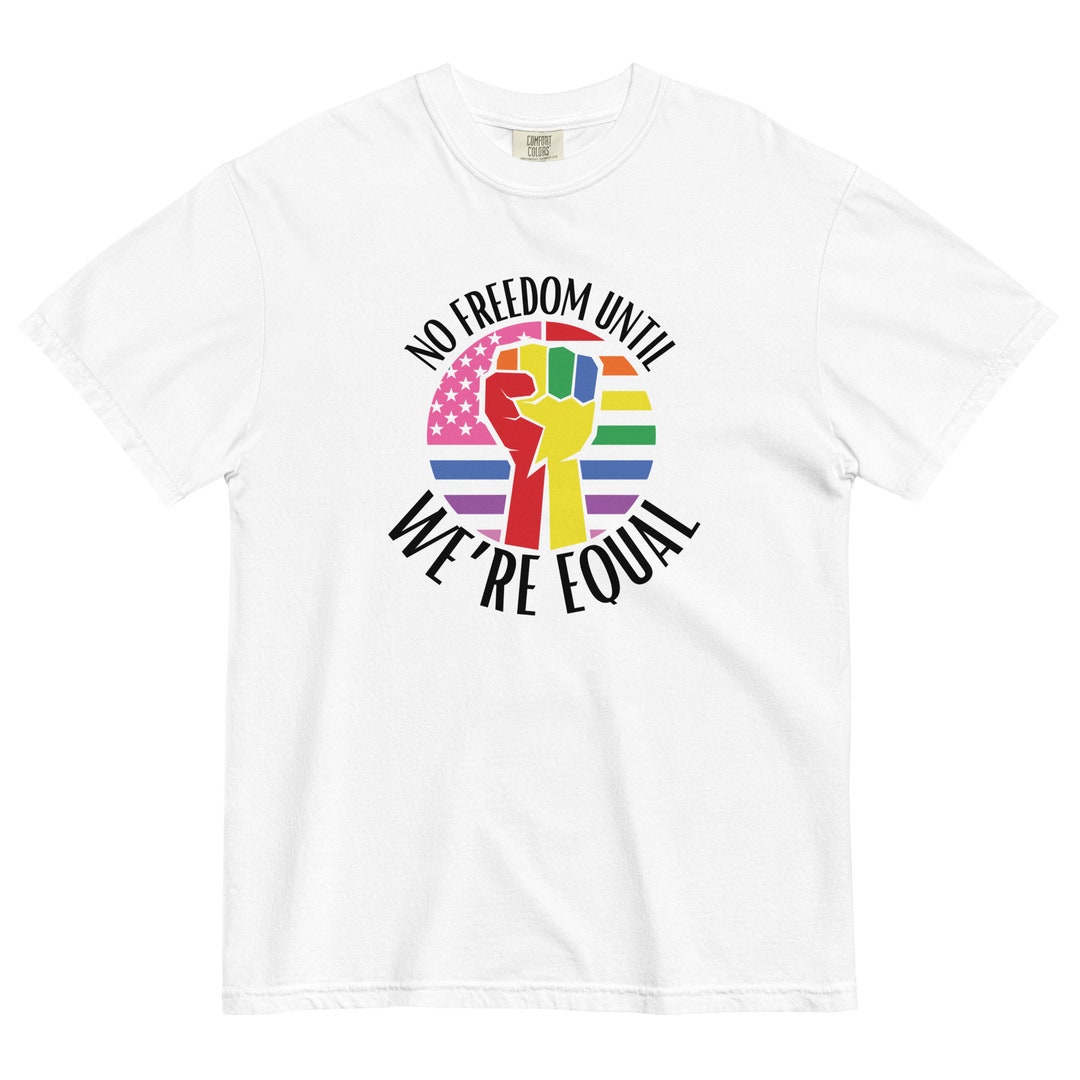 No Freedom Until We're Equal Tshirt Unisex - Etsy