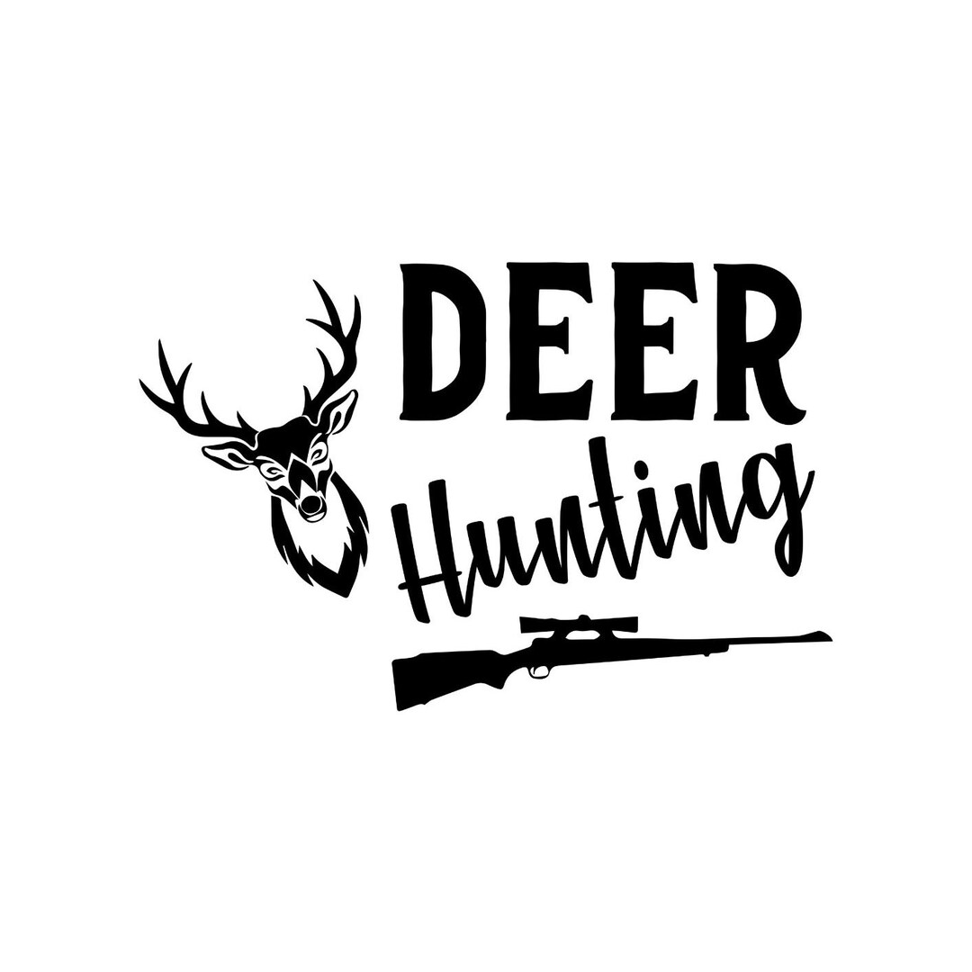 Deer Hunting Hunting Cut File Hunting Quote Svg Hunting Saying Svg ...