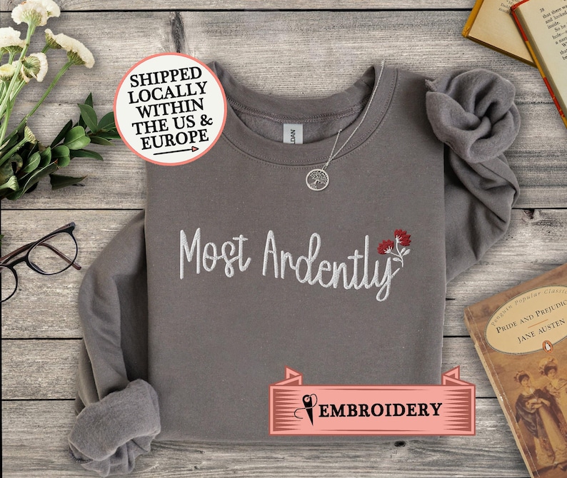 Personalized Jane Austen Embroidered Sweatshirt, "most Ardently" Pride ...