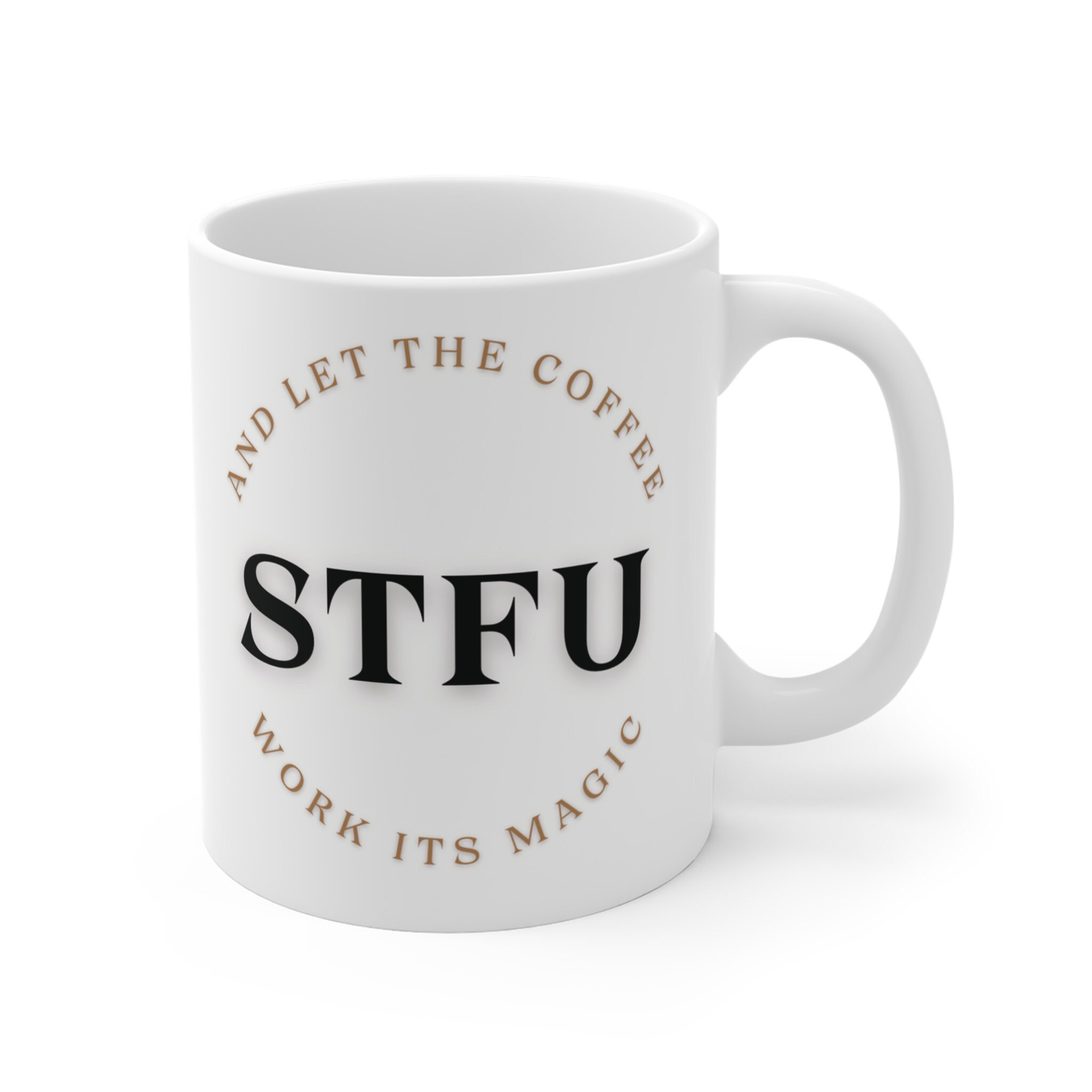 STFU and Let the Coffee Work Its Magic, Coffee/tea Mug, Funny Coffee ...