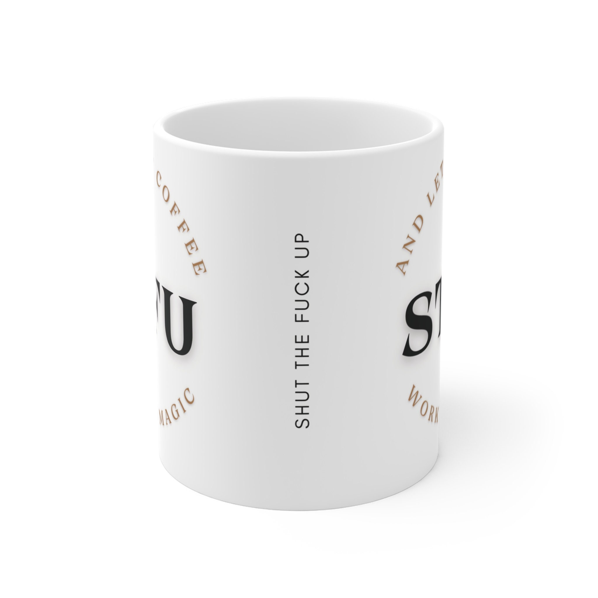 STFU and Let the Coffee Work Its Magic, Coffee/tea Mug, Funny Coffee ...