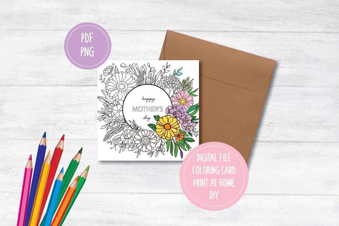 Printable Coloring Mother's Day Card, Floral Coloring Card, DYI ...