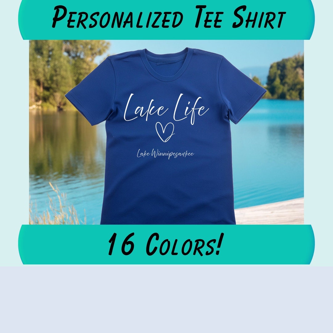Lake Life Heart Tee: Customizable Lake Name T-shirt - Etsy