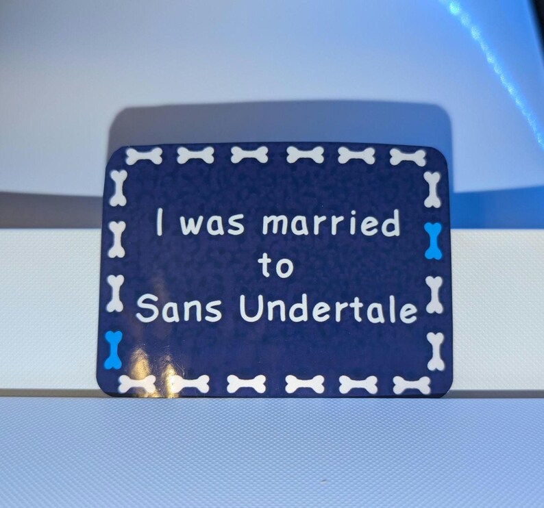 I Was Married to Sans Undertale - Hand Cut Sticker - Etsy