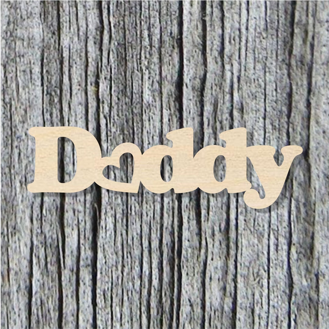 Daddy Wood Shape Cutout With Heart, Unfinished Wood Cutout for Father's ...