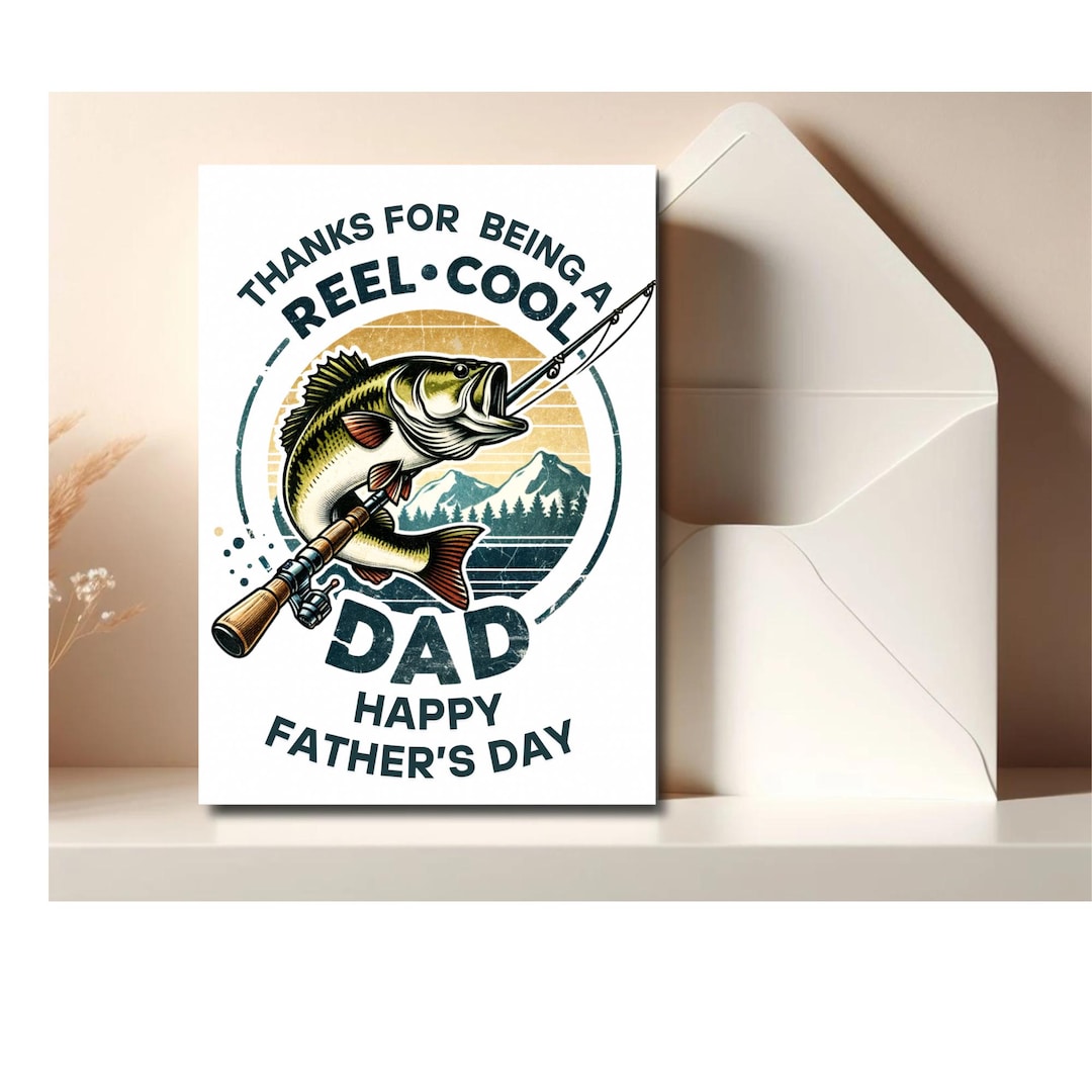 Fisherman Printable Card Thanks for Being Reel Cool Dad Fisherman Bass ...