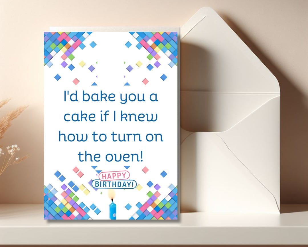 I'd Bake You a Cake Happy Birthday Printable Card, Funny Birthday ...