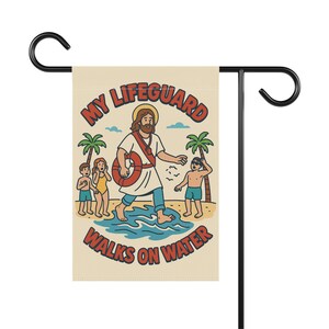 Faith Inspired Garden Flag: My Lifeguard Walks on Water - Etsy