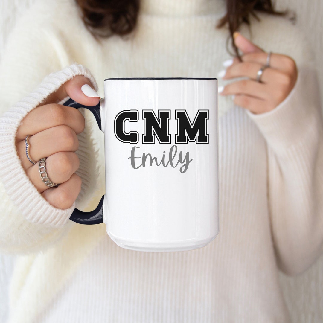 Custom CNM Mug, Personalized Nurse Coffee Mug, Nurse Gifts, Nurse ...