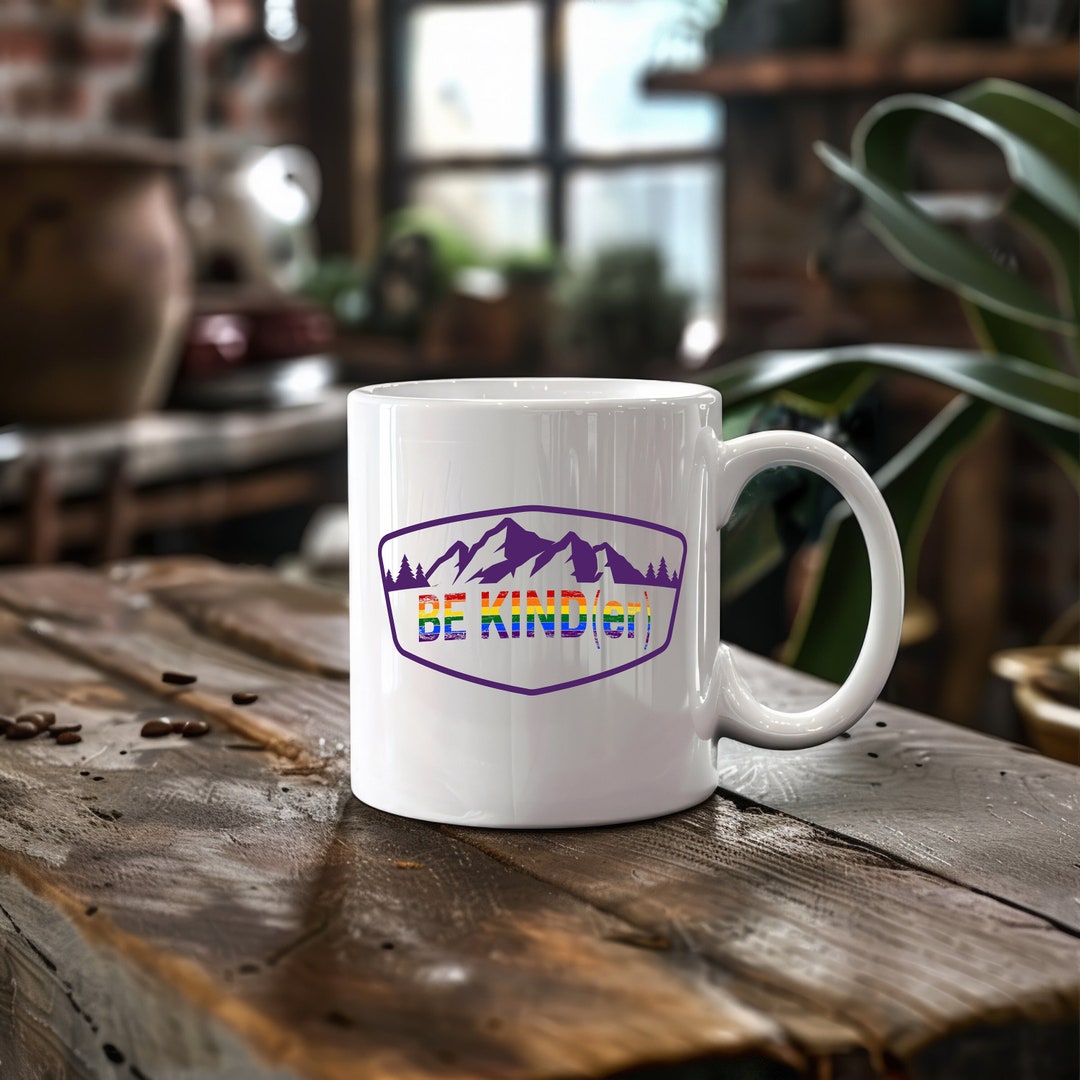 LGBTQ Mug, Pride Coffee Cup, Be Kinder Rainbow Mug, 11oz Mug, Safe With ...