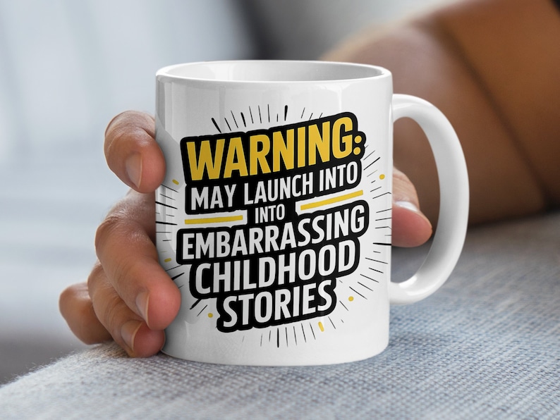Funny Warning Sign Mug: Embarrassing Childhood Stories Gift - Etsy