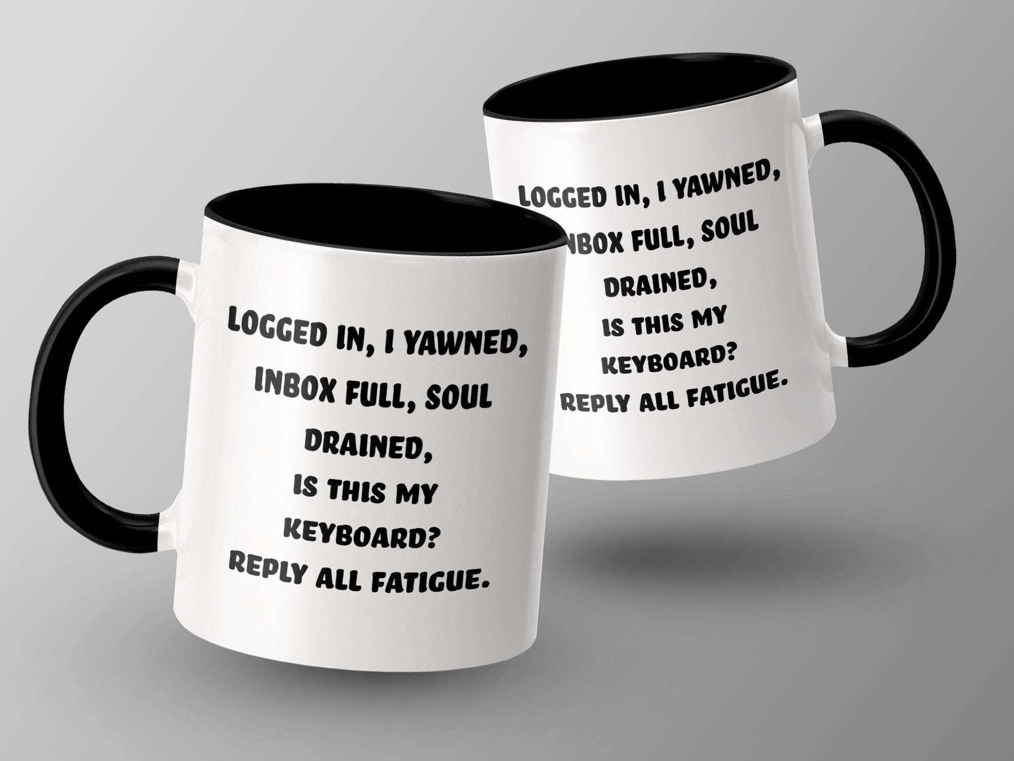 Office Humor Coffee Mug, Funny Work Quote Mug, 'logged In, I Yawned ...