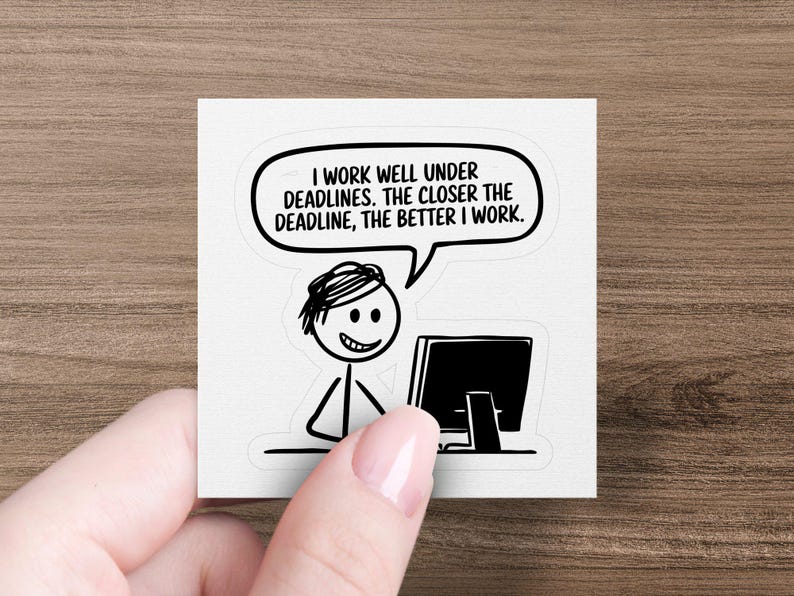 Funny Work Quote Sticker: Deadline Humor, Office Gag Gift - Etsy