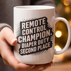 Remote Control Champion Diaper Duty Second Place Funny Dad Mug, Father ...